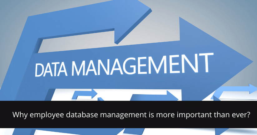 Why employee database management is more important than ever?