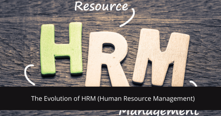 The Evolution of HRM (Human Resource Management)